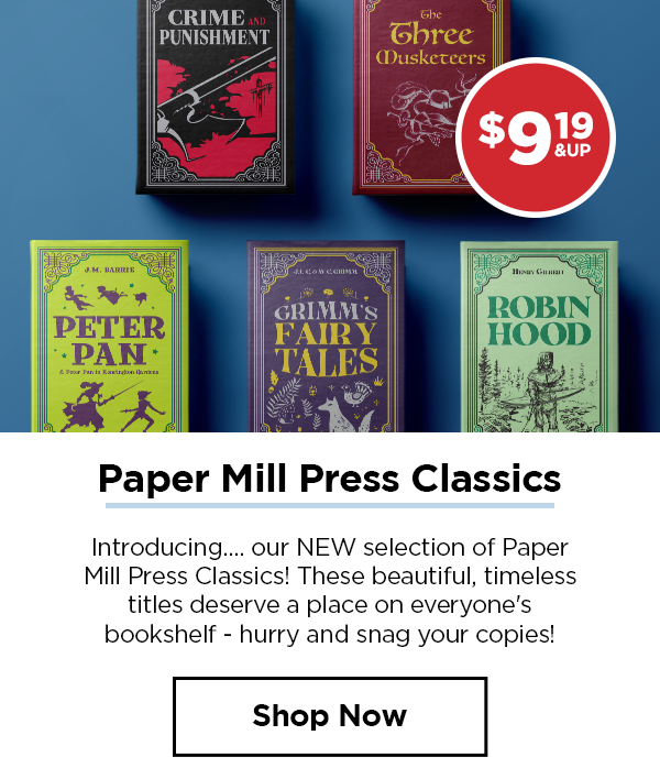 Book Outlet: Exciting news! NEW Paper Mill Press Classics are here | Milled