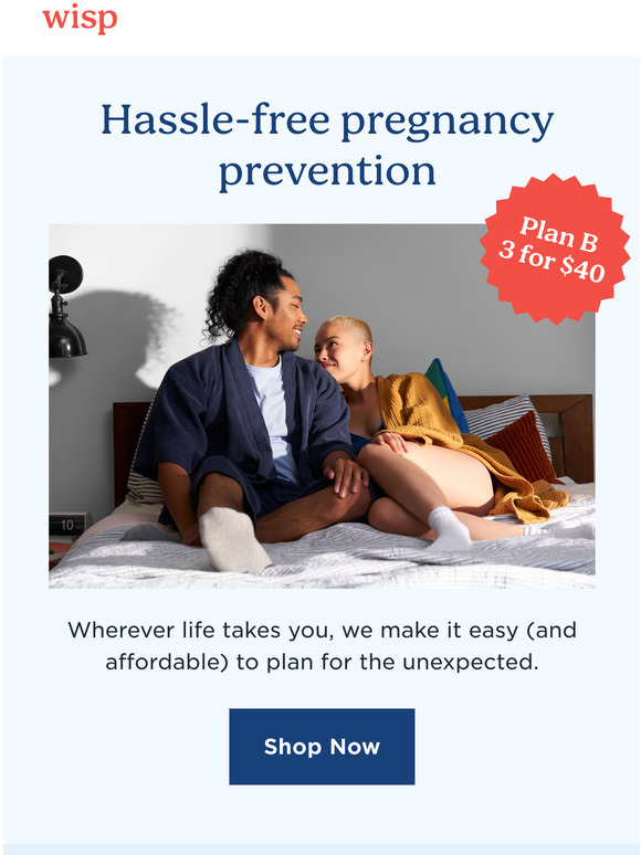 Wisp: Plan ahead with 3 for $40 Plan B | Milled