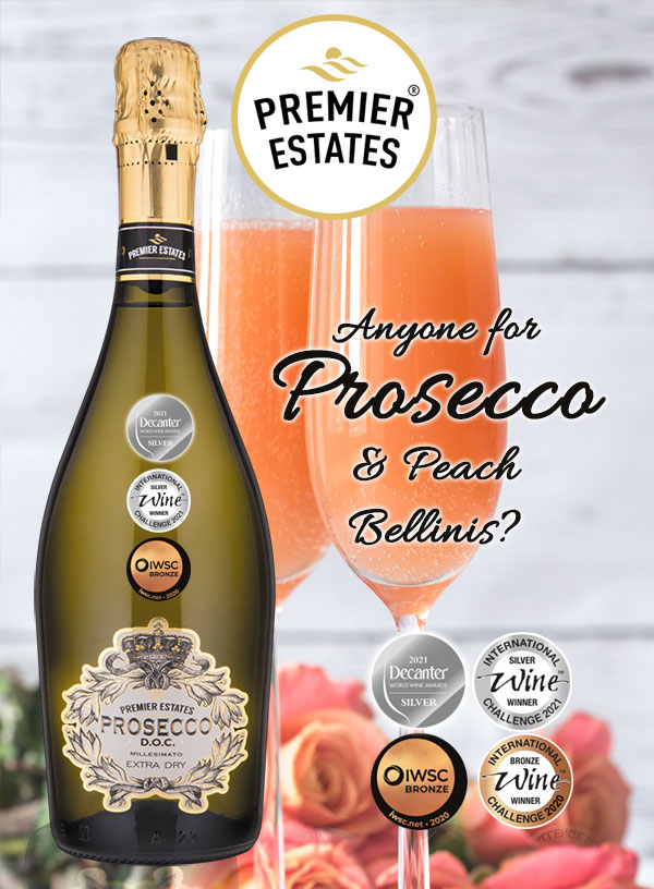Premier Estate Wines: Enjoy Prosecco With A Late Spring Peachy Twist ...