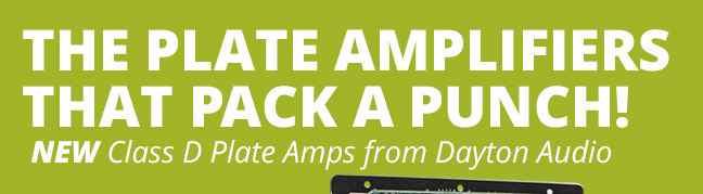 Parts Express: The plate amplifiers that pack a PUNCH! | Milled