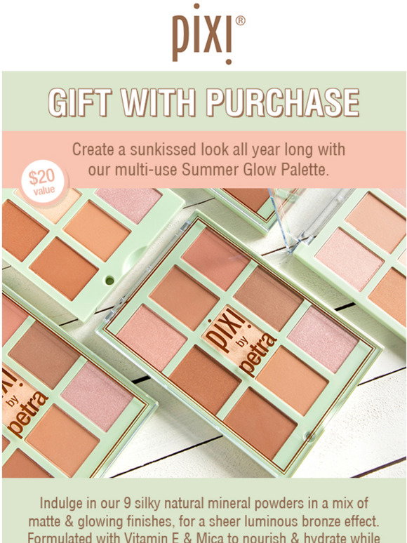 Pixi: Gift With Purchase! Our Multi-Use Bronzing Palette ($20 Value ...