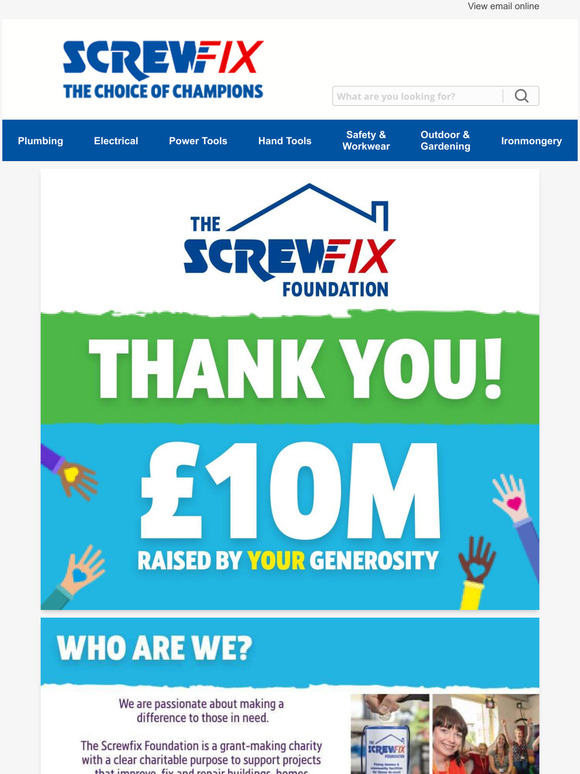 Screwfix: THANKS TO YOU, The Screwfix Foundation has raised over £10 ...