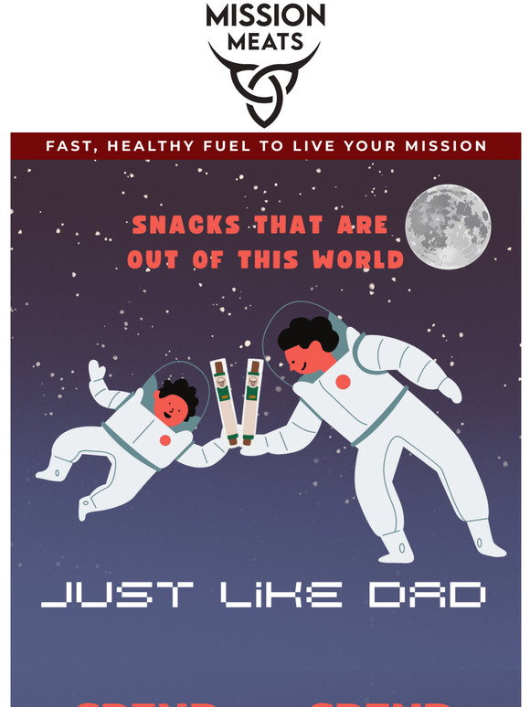 Mission Meats: 🌑 What do dad and snacks have in common? | Milled