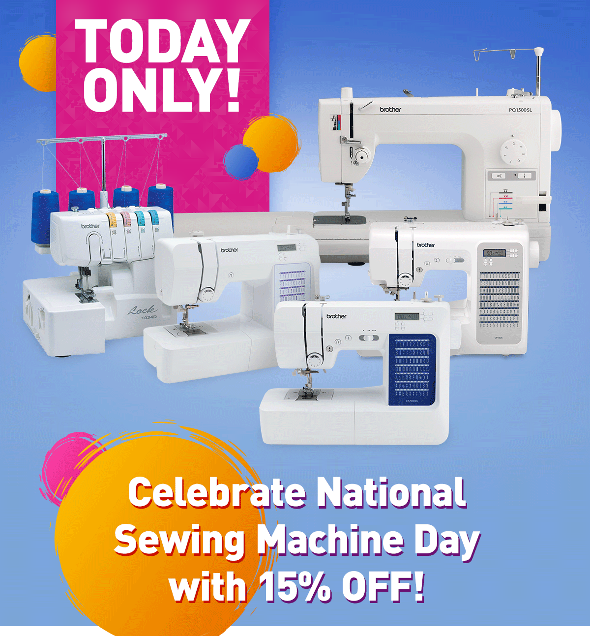 Brother: Celebrate Sewing 🧵 15% Off for National Sewing Machine Day ...