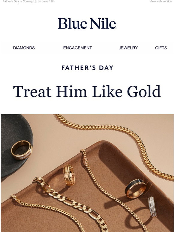 Blue Nile: Dad Deserves Gold! Shop Father's Day Gifts | Milled