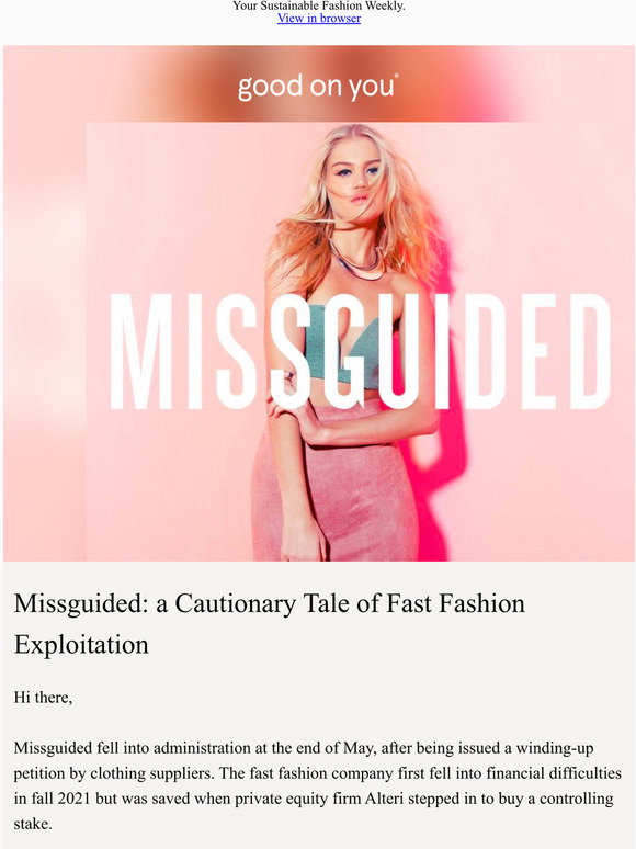 Good On You: 🔍 Missguided: a Cautionary Tale of Fast Fashion ...
