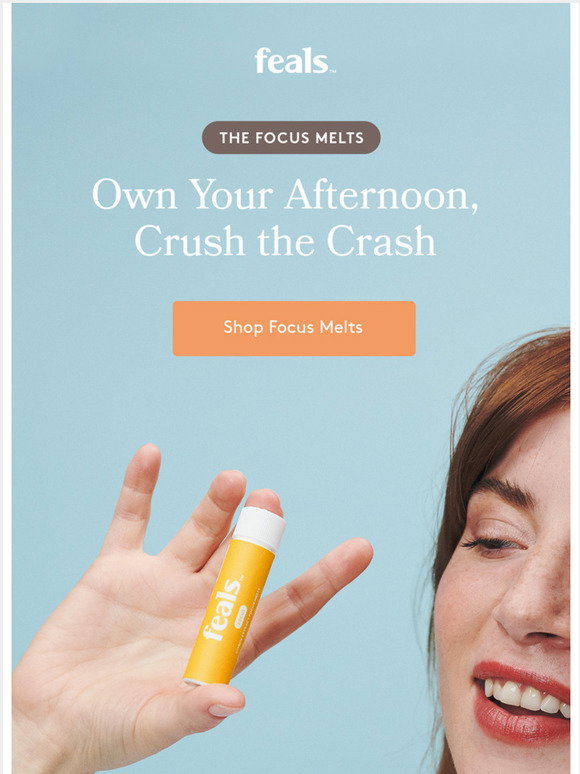 Feals Focus Melts