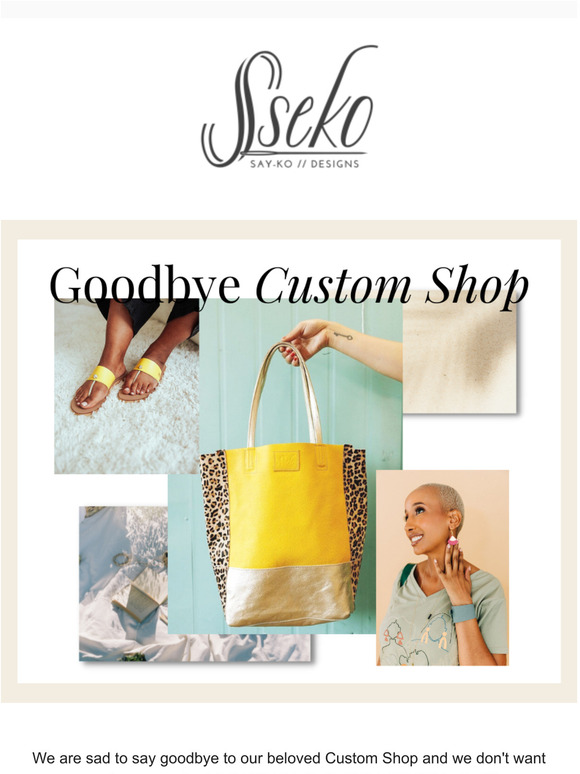 Sseko Designs: Final Call: Custom Shop Is Closing | Milled