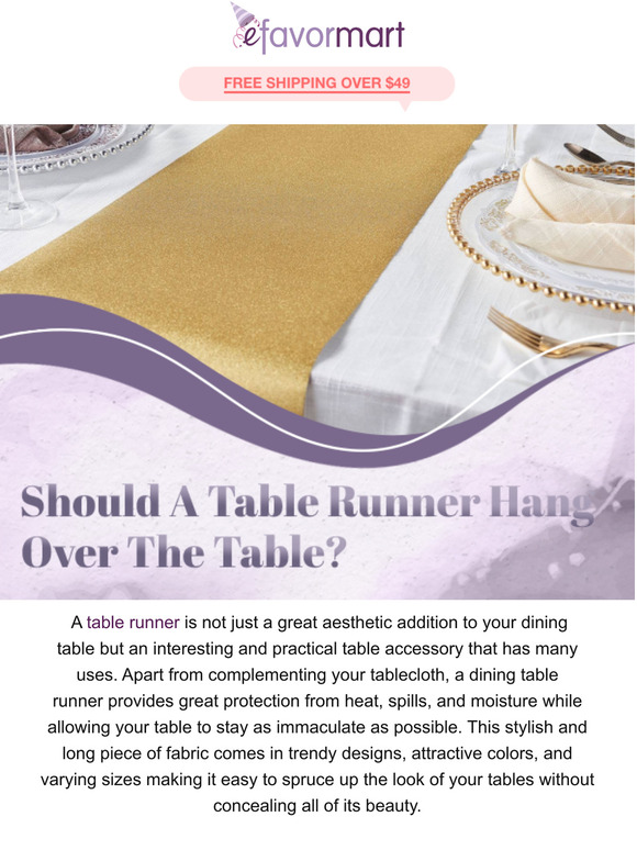 eFavormart: [ 🎉 SHOULD A TABLE RUNNER HANG OVER THE TABLE? ] | Milled