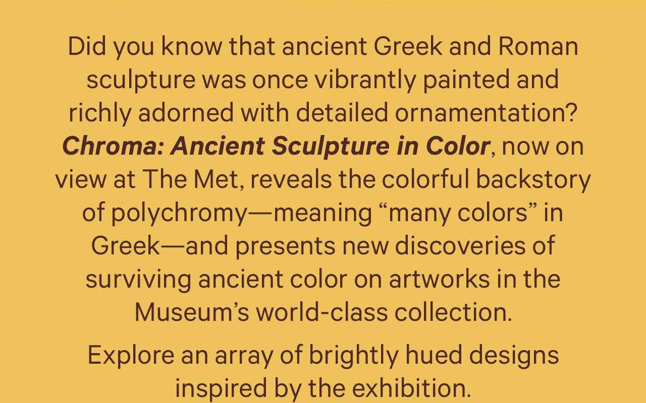 The Met: Now Open: "Chroma: Ancient Sculpture in Color" | Milled