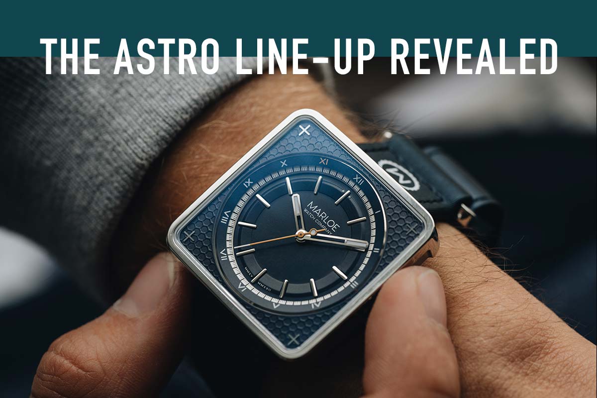 Marloe Watch Company: The Astro Line-up Revealed | Milled