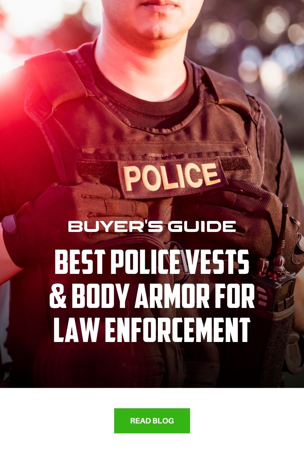 Bulletproof Zone: The Best Police Vests and Body Armor for Law ...