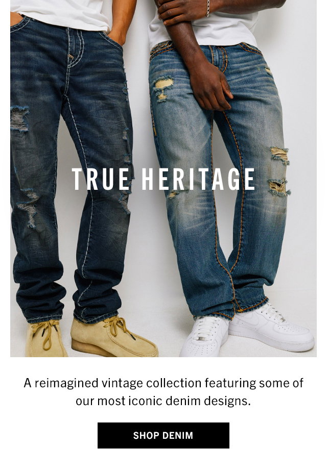 True Religion: True Heritage. Iconic Denim | Milled
