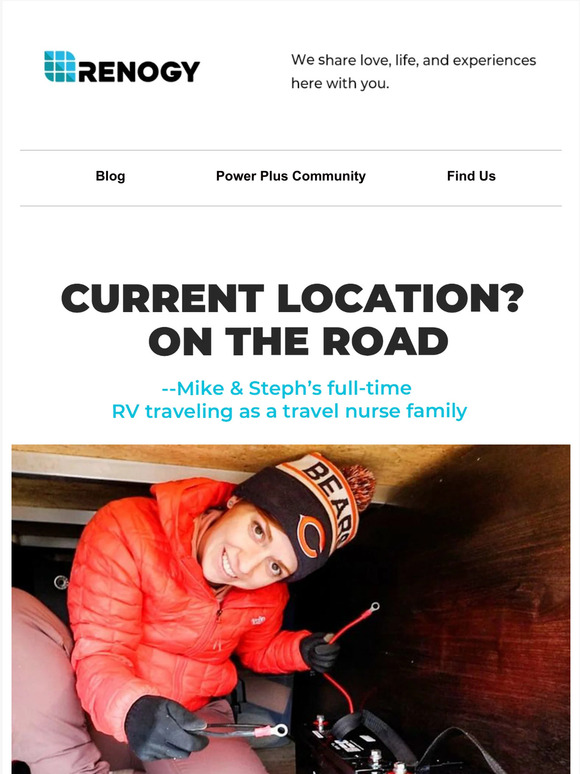 renogy solar: Renogy Story: Current Location? On the road... | Milled