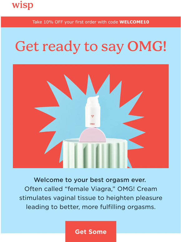 Wisp: Say OMG! with our NEW orgasm cream 💥💦 | Milled