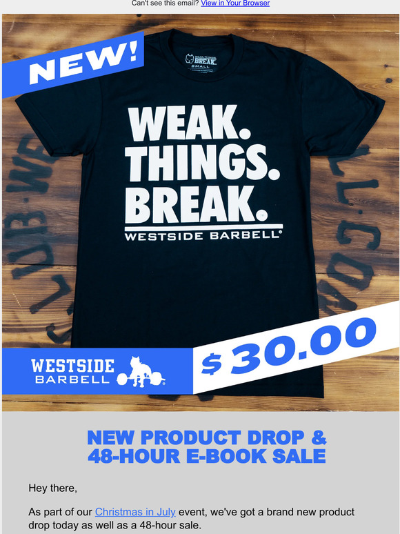 Westside Barbell: New Product Drop - B&W Weak. Things. Break. Tee | Milled