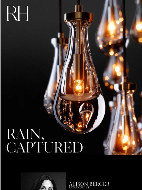 Restoration Hardware: Rain, Captured. Lighting by Alison Berger. | Milled
