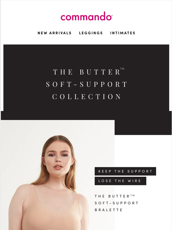 Commando: Softest. Support. Ever. | Milled