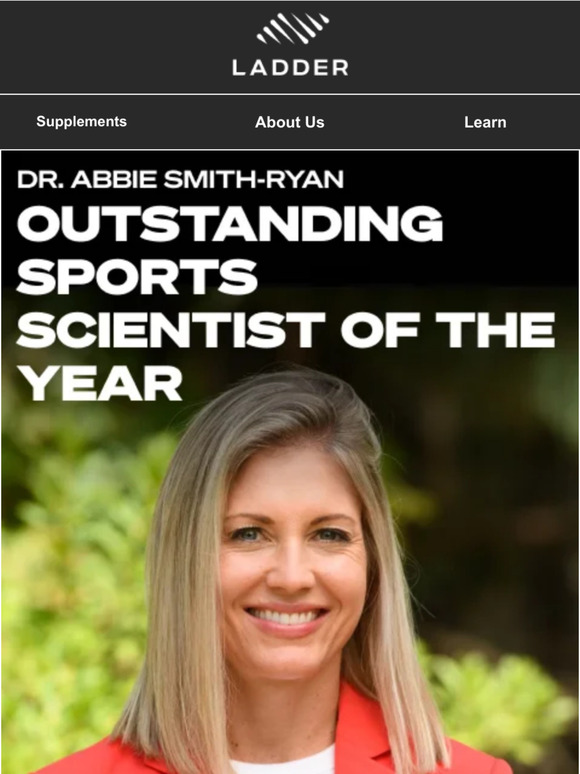 Ladder: Congratulations to Dr. Abbie Smith-Ryan, LADDER nutrition ...