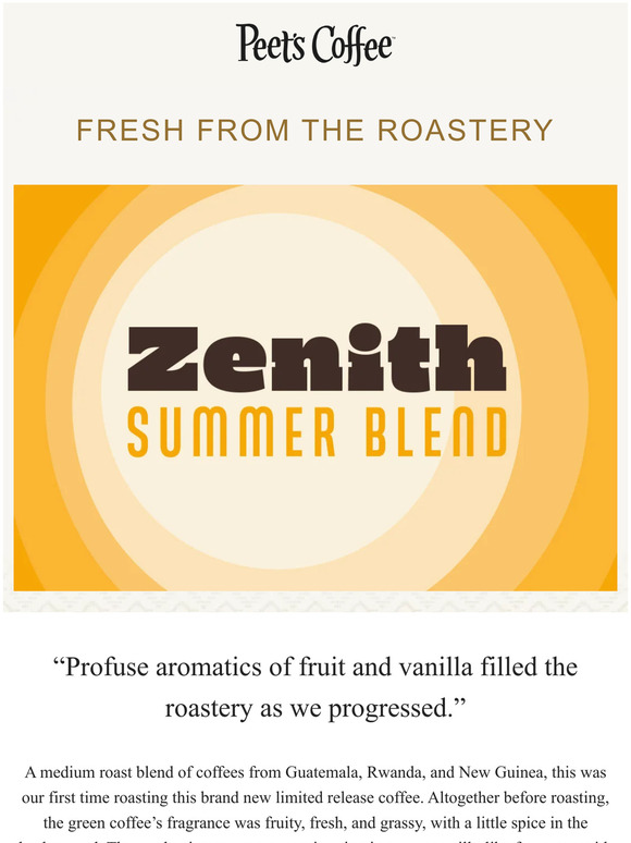 Peet's: Fresh from the roastery: Zenith Summer Blend | Milled