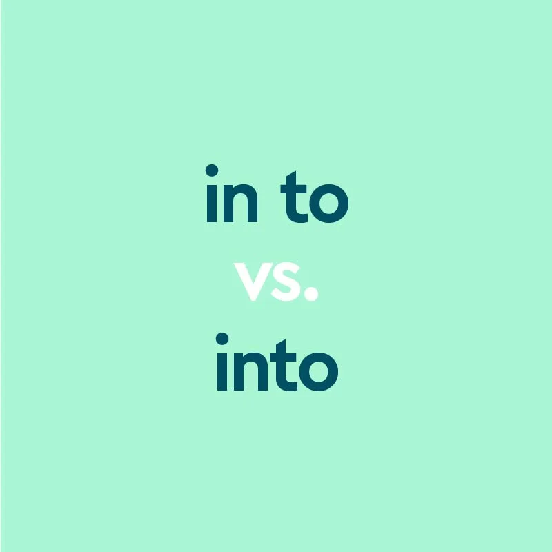 Dictionary.com: "In To" Vs. "Into": Get In On The Difference | Milled