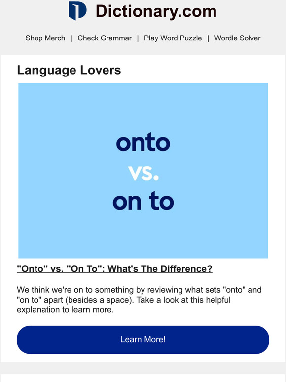 Dictionary.com: “Onto” vs. “On To”: What’s The Difference? | Milled