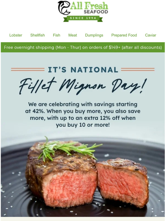 All Fresh Seafood: It’s National Filet Mignon Day 🥩🥩 | Milled