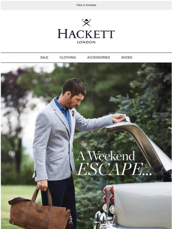 Hackett London: A Weekend Escape… | Milled