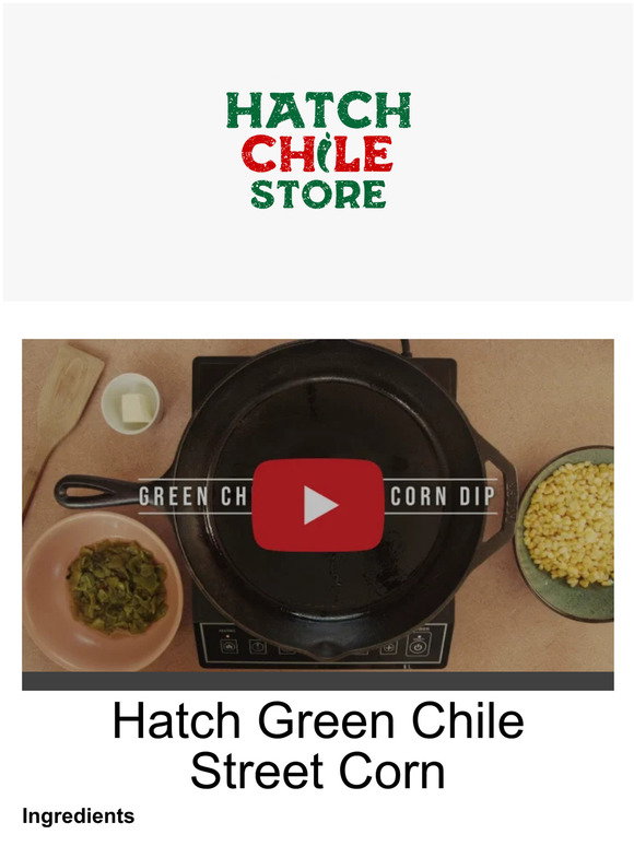 The Hatch Chile Company: Hatch Green Chile Street Corn | Milled