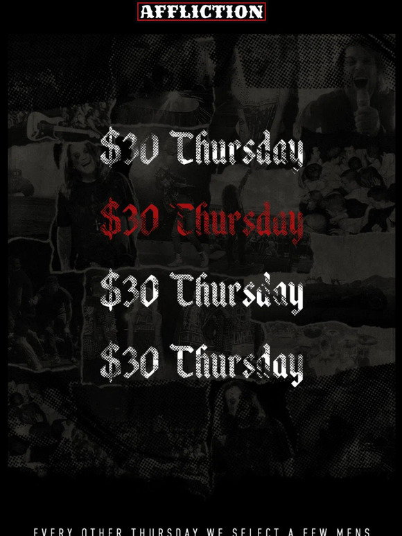 Affliction: Happy $30 Thursday!! | Milled