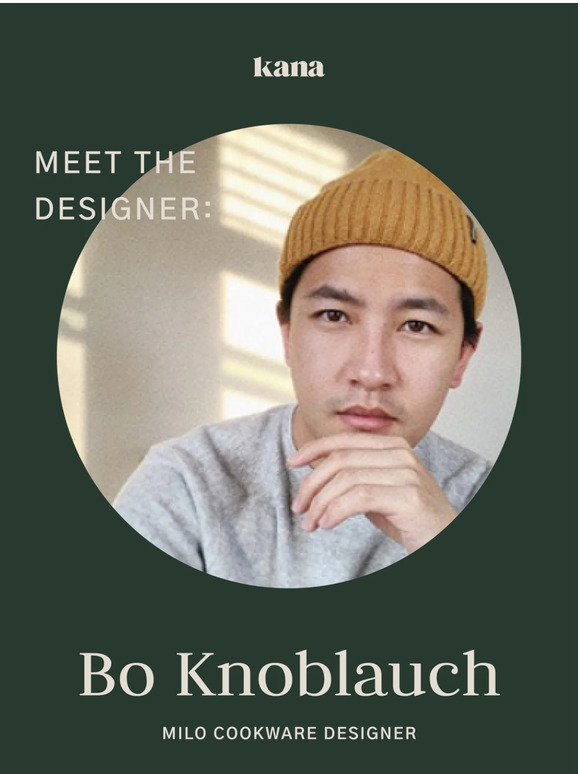 Kana: Meet the Designer: Bo Knoblauch | Milled