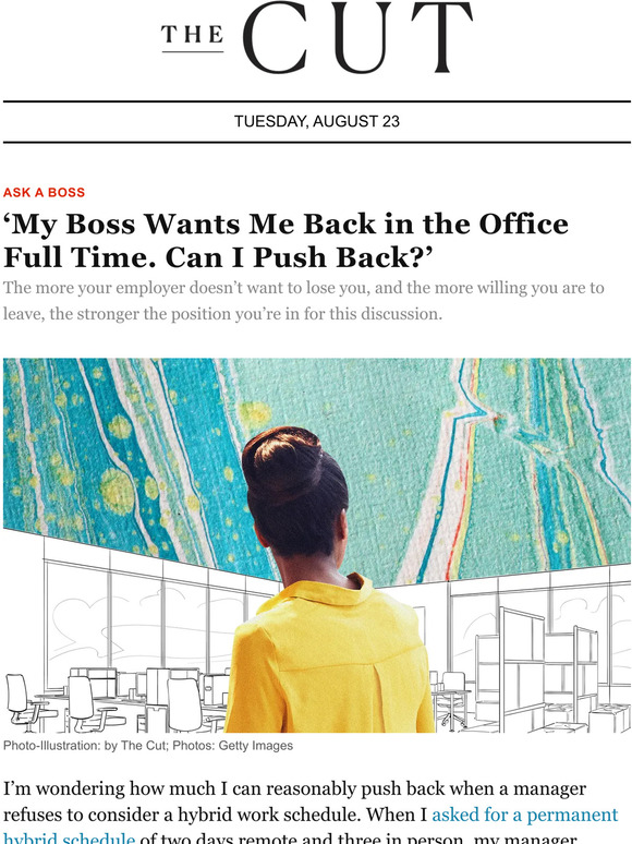 The Cut: 'My Boss Wants Me Back in Office Full Time. Can I Push Back ...