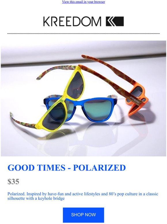 Kreedom Eyewear: Good Times come in all colors | Milled