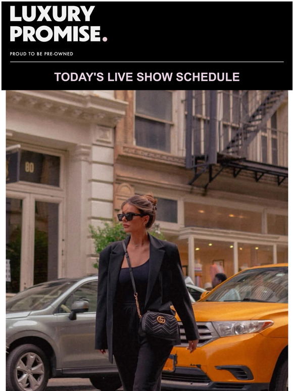 Luxury Promise: Today's Live Show Schedule | Milled