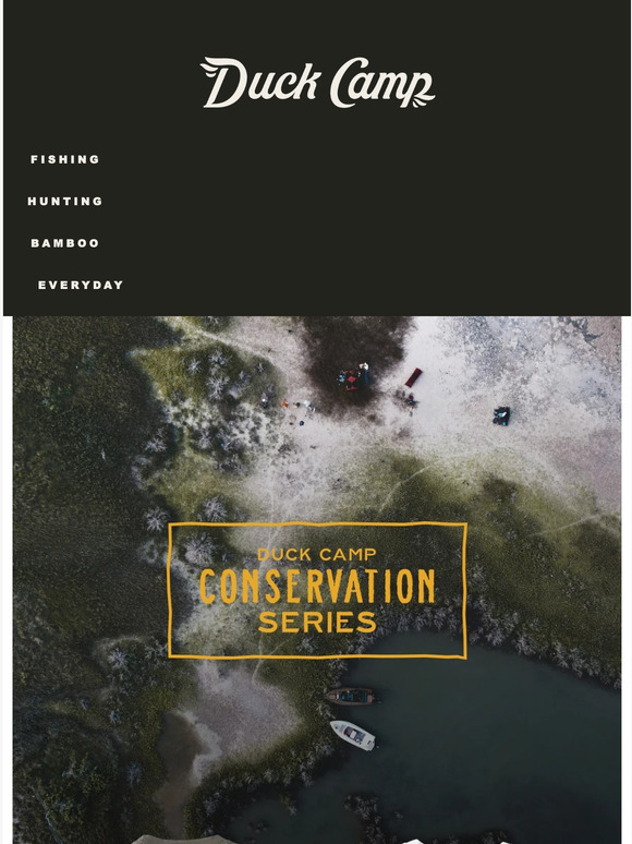 Duck Camp: Introducing: The Conservation Collection | Milled