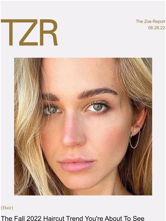 The Zoe Report: The Fall 2022 Haircut Trend You're About To See ...