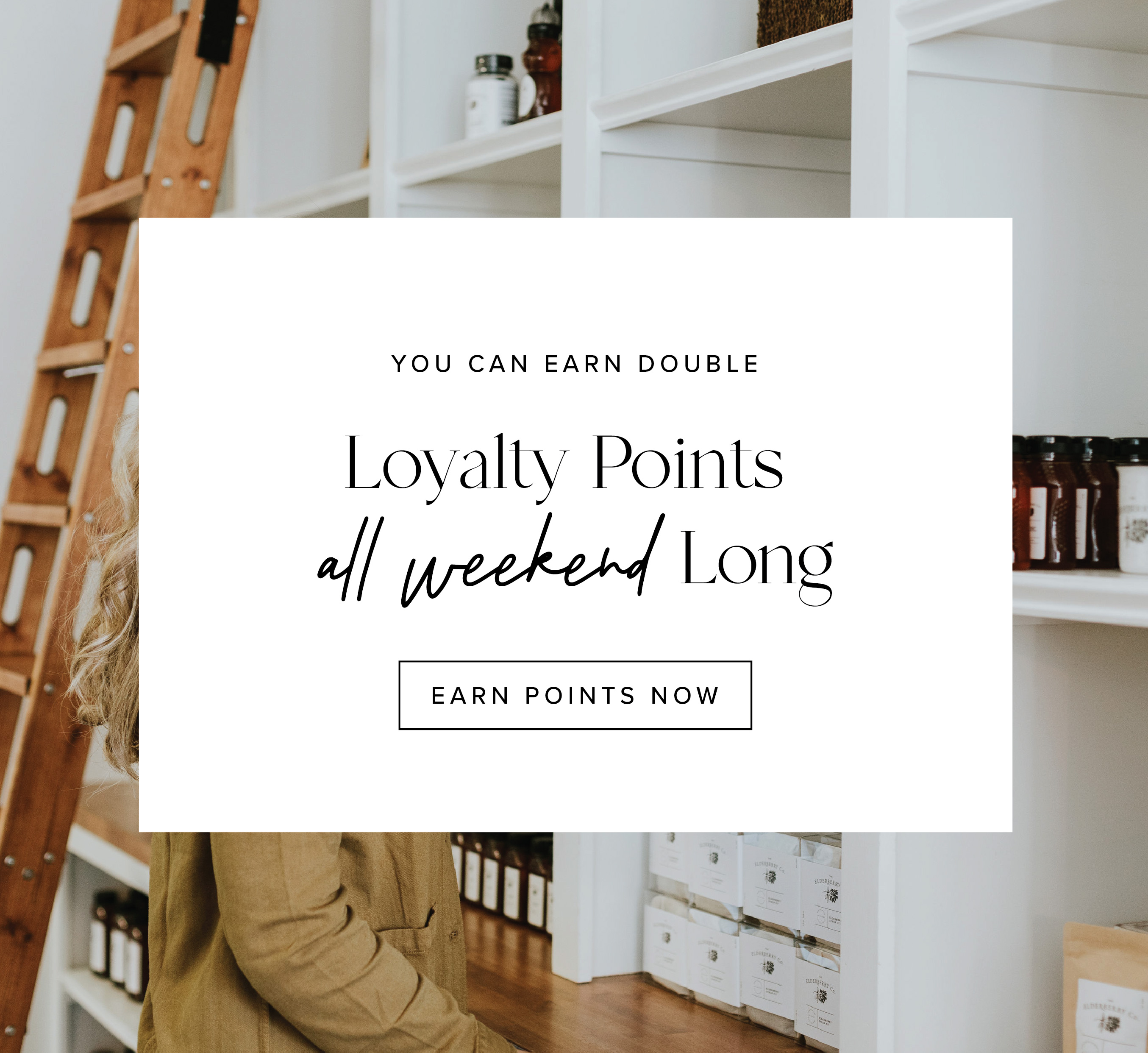 The Elderberry Co.: Earn double loyalty points all weekend long! | Milled