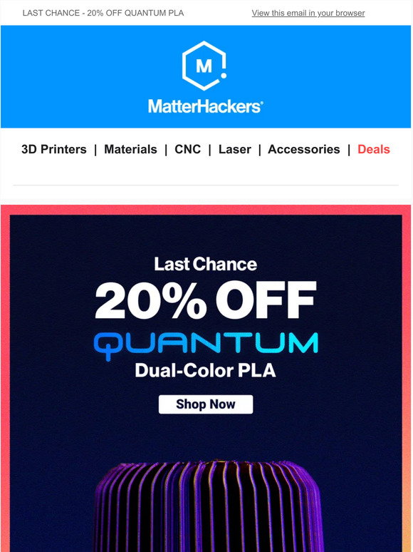 MatterHackers: Last Chance - 20% Off Quantum Dual-Color PLA Ends ...
