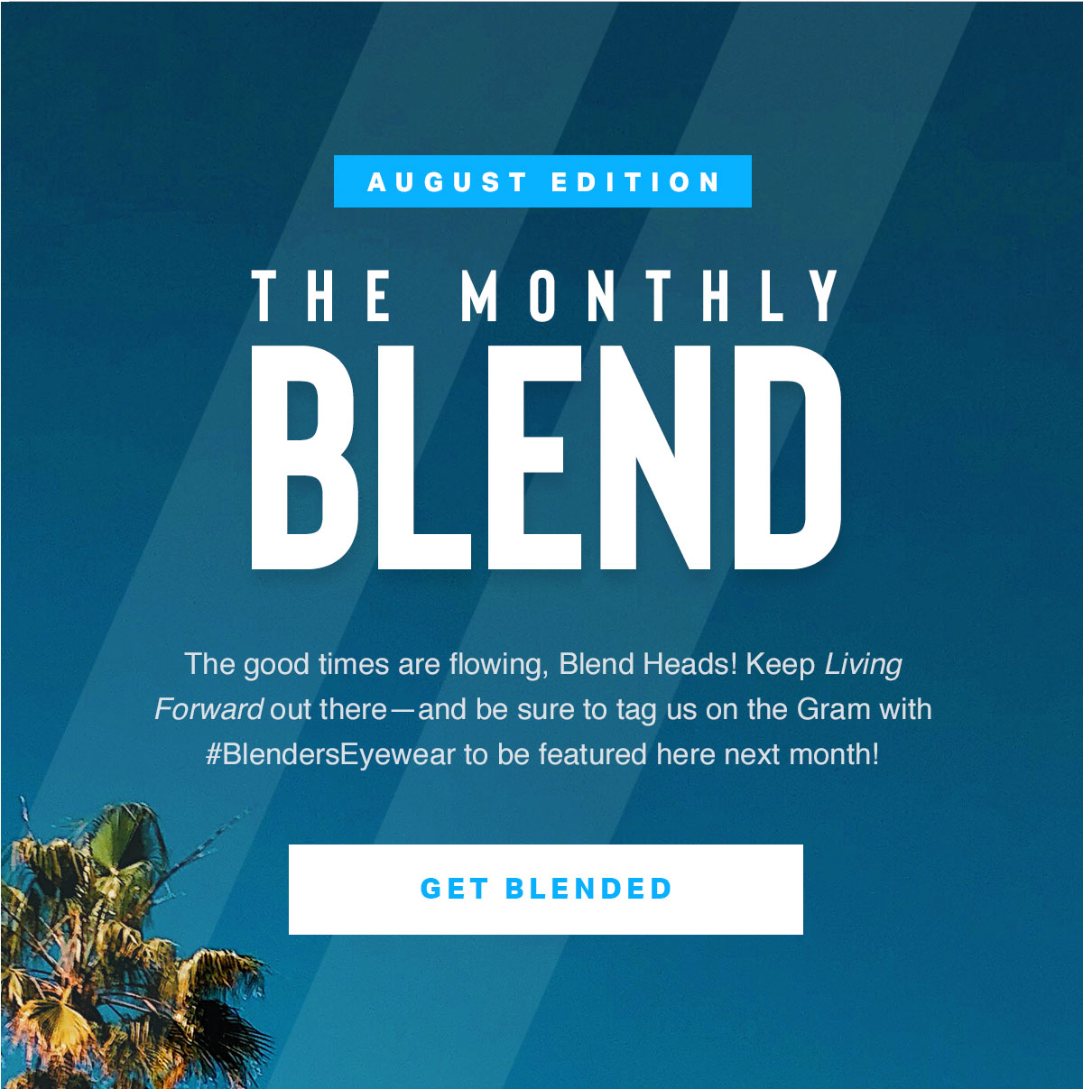 Blenders Eyewear: The Monthly Blend // August | Milled