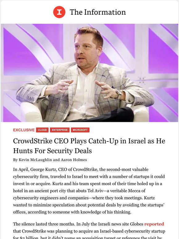 The Information: Exclusive: CrowdStrike CEO Plays Catch-Up in Israel as ...