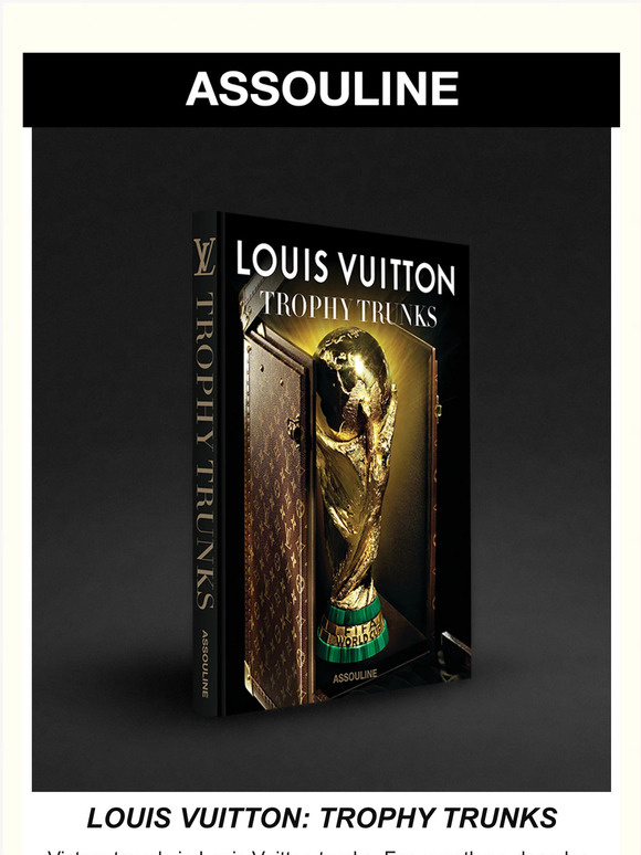 Assouline: Unveiling Louis Vuitton: Trophy Trunks | Milled