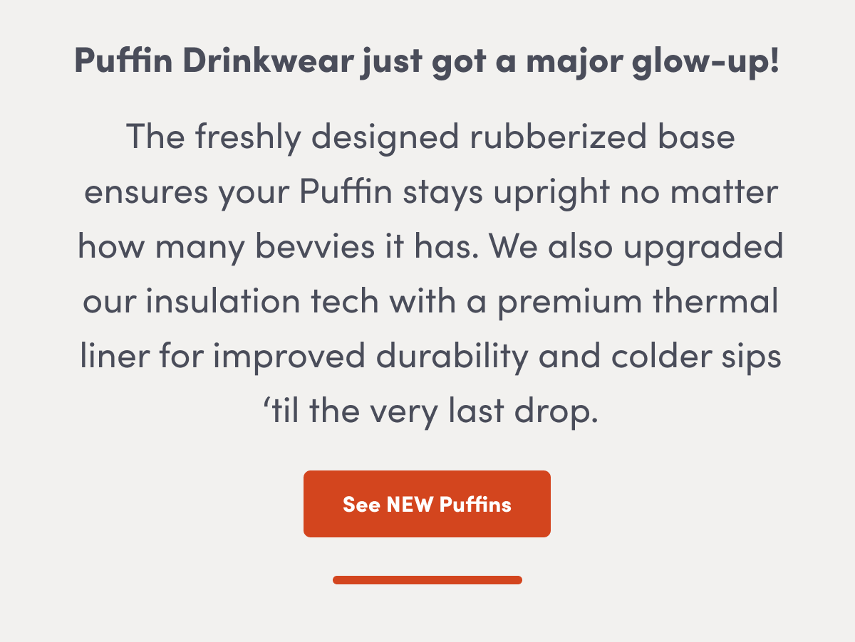 Puffin Drinkwear: 🙀 ALL NEW PUFFINS ARE HERE! | Milled