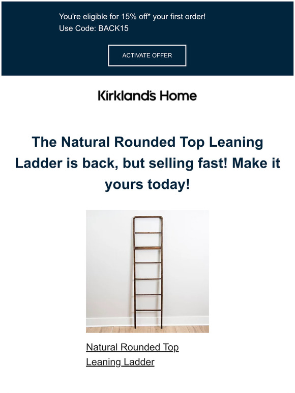 Kirkland's: ⚡ Reminder: The Natural Rounded Top Leaning Ladder is back ...