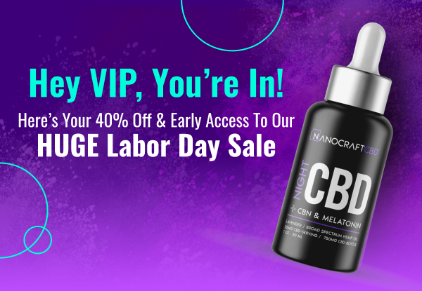 Nanocraft CBD: Hey VIP, You’re In! Here’s Your 40% Off & Early Access ...