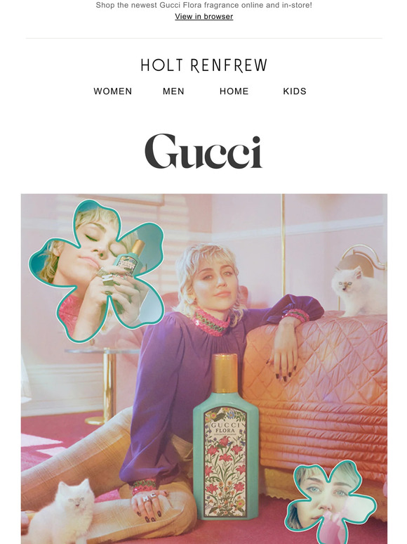 Holt Renfrew: The Newest Member of the Gucci Flora Family is here | Milled