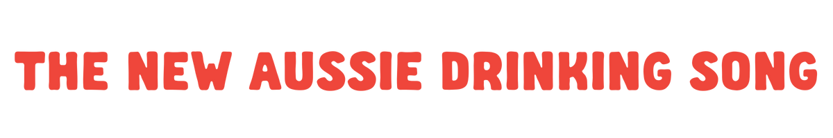 Heaps Normal: We’ve reinvented the Aussie drinking song with Aunty ...