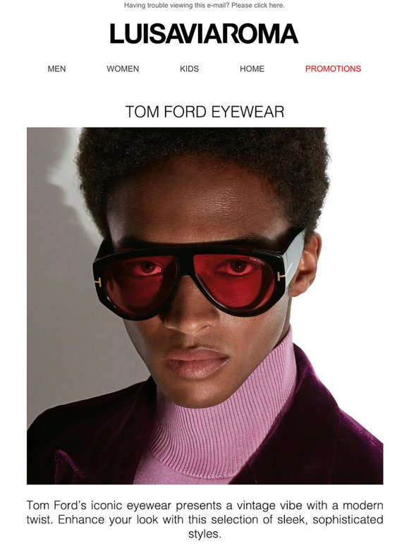 Luisa Via Roma: All eyes on Tom Ford Eyewear | Milled
