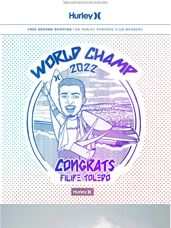 Hurley: Congrats to 2022 WSL World Champ: Filipe Toledo ⚡️ | Milled