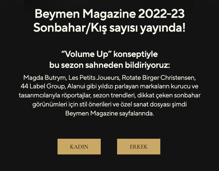Beymen: Beymen Magazine 2022-23 Sonbahar/Kış sayısı yayında! | Milled