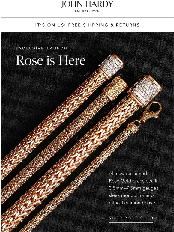 John Hardy: Rose is here | Milled